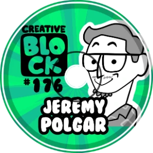JEREMY POLGAR | CREATIVE BLOCK #176