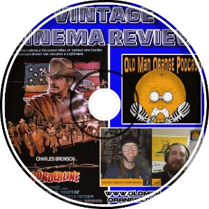 Borderline 1980 Vintage Cinema Review - Old Man Orange Podcast 615