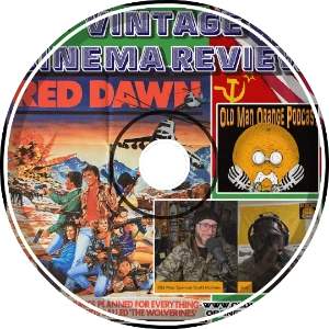 Red Dawn 1984 Vintage Cinema Review - Old Man Orange Podcast 616