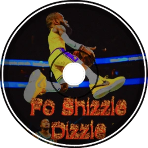 Fo Shizzle Dizzle (WIP)