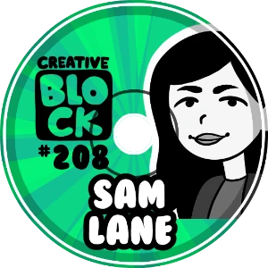 SAM LANE | CREATIVE BLOCK #208