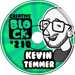 KEVIN TEMMER | CREATIVE BLOCK #210