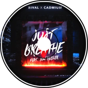 Rival X CADMIUM - Just Breathe (w/Jon Becker)