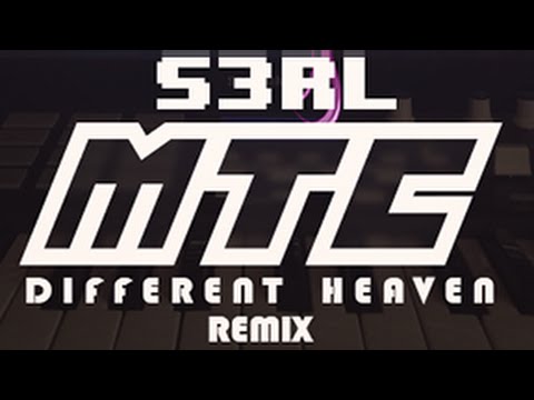 S3RL - MTC (Different Heaven Remix) (HeliXiX Remake)